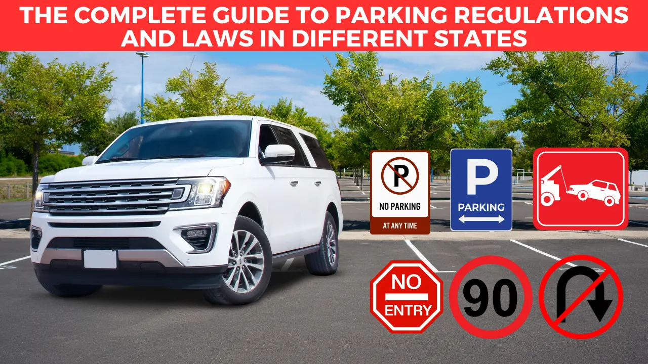The Complete Guide to Parking Regulations and Laws in Different States
